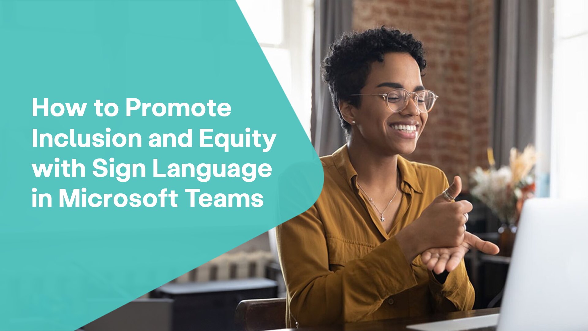 How to Promote Inclusion and Equity with Sign Language in Microsoft Teams