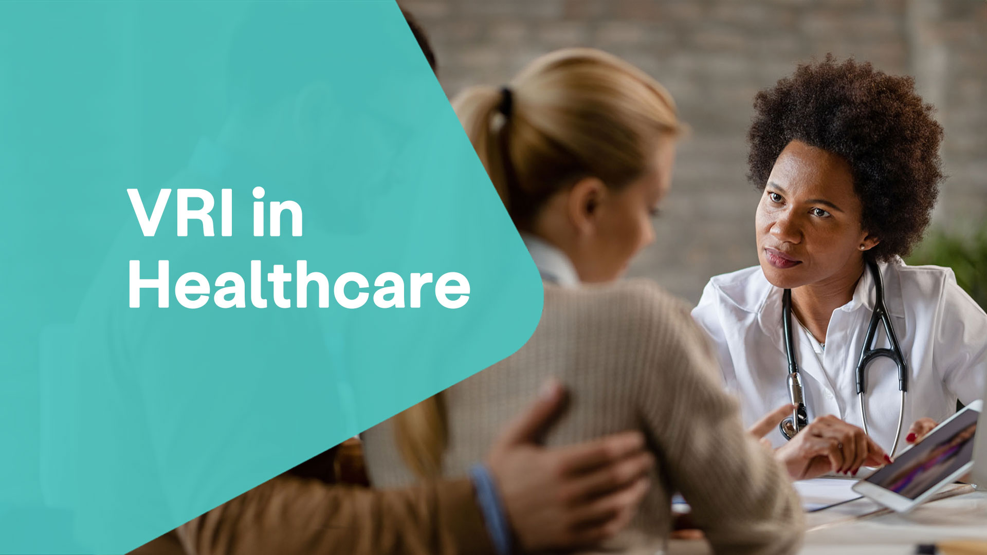 Video Remote Interpreting (VRI) in Healthcare